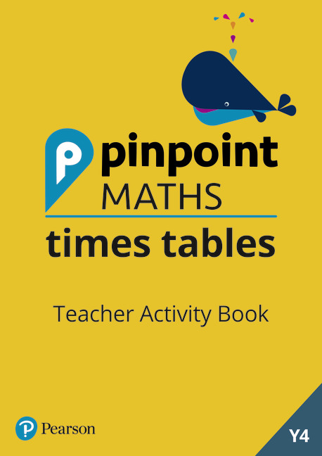 Pinpoint Maths Times Tables Year 4 Teacher Activity Book Pinpoint Maths Times Tables Year 4 Teacher Activity Book