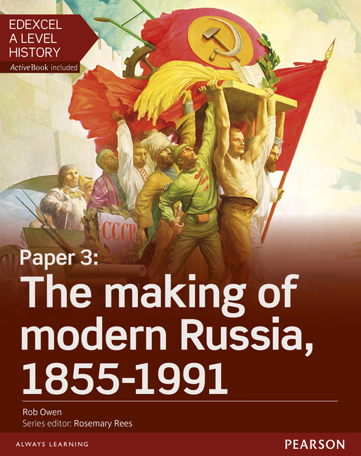 Edexcel A Level History, Paper 3: The making of modern Russia 1855-1991